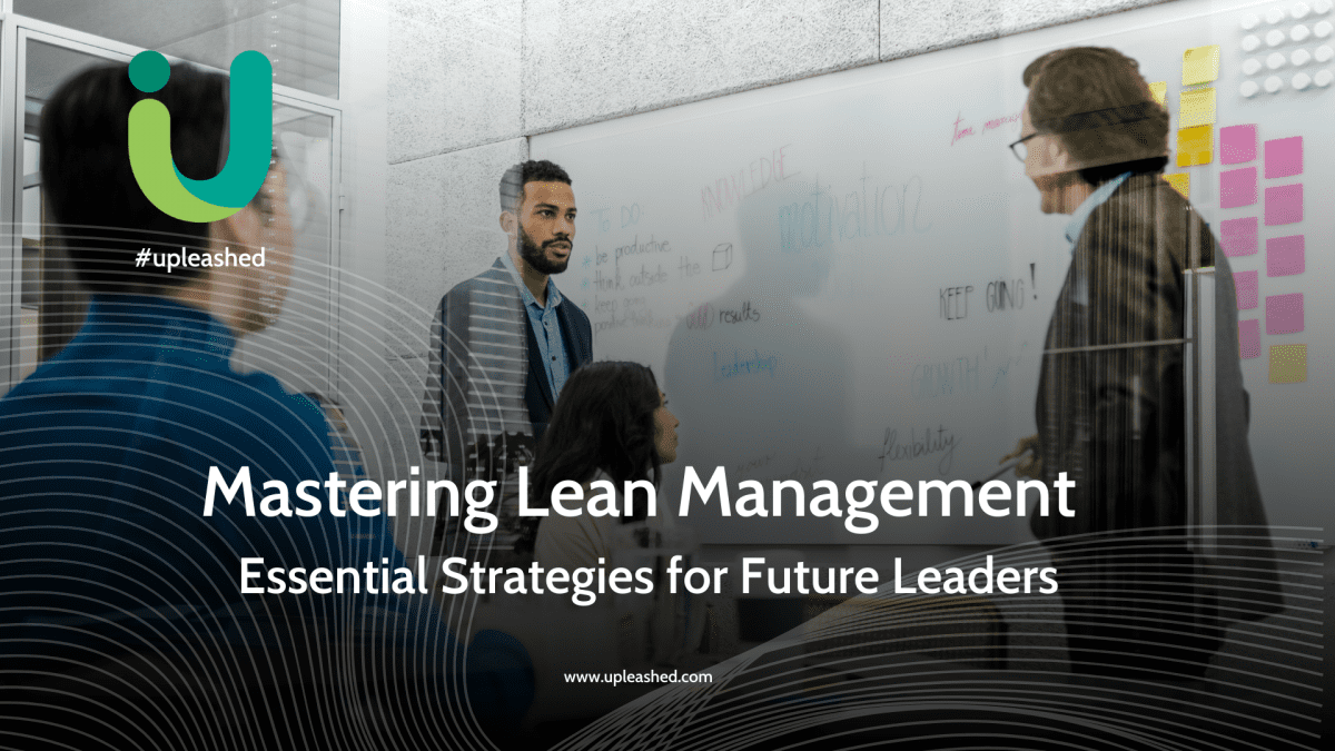 Mastering Lean Management – upleashed