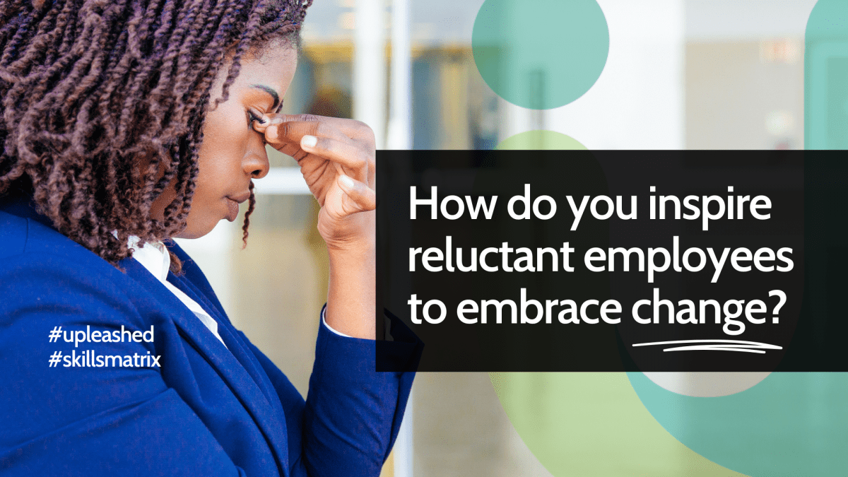 Embracing Change: Supporting Reluctant Employees with Empathy and ...