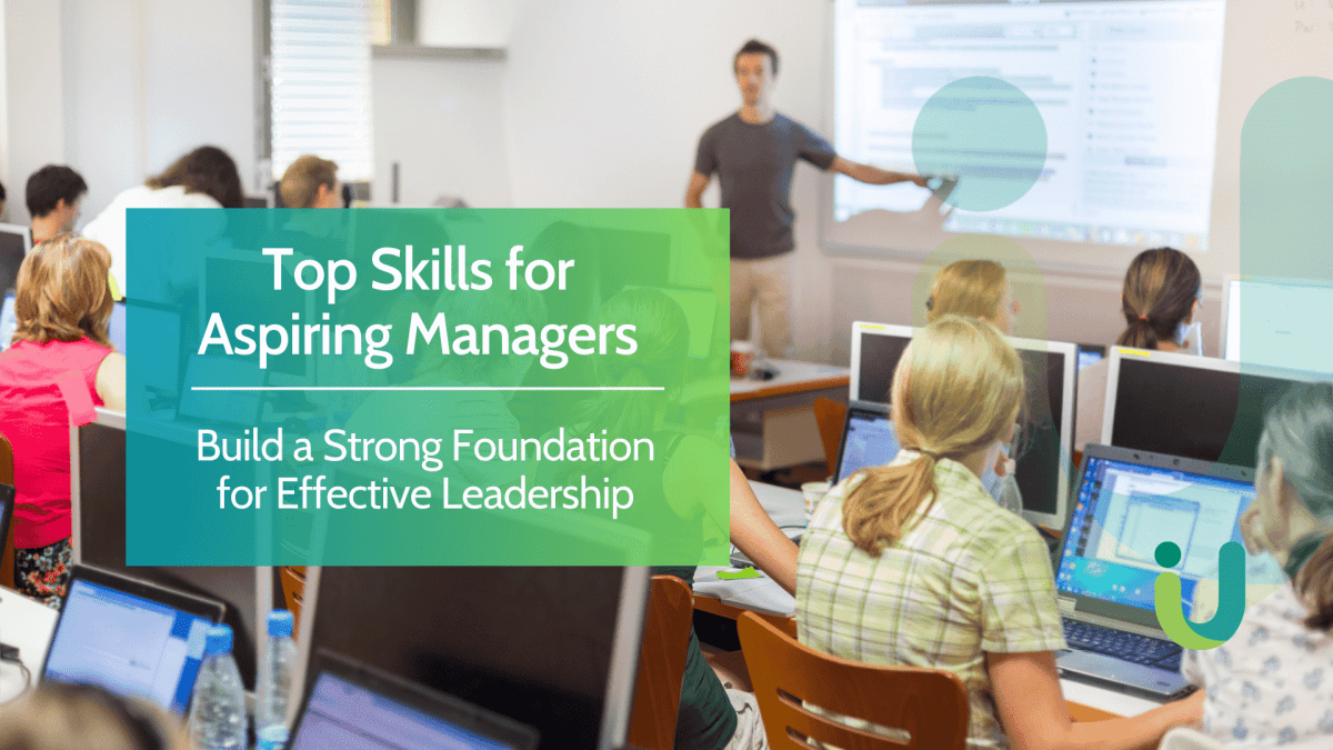 Top 5 skills every aspiring manager should master – upleashed